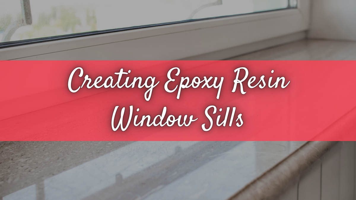 Creating Epoxy Resin Window Sills: A Functional and Decorative Element ...