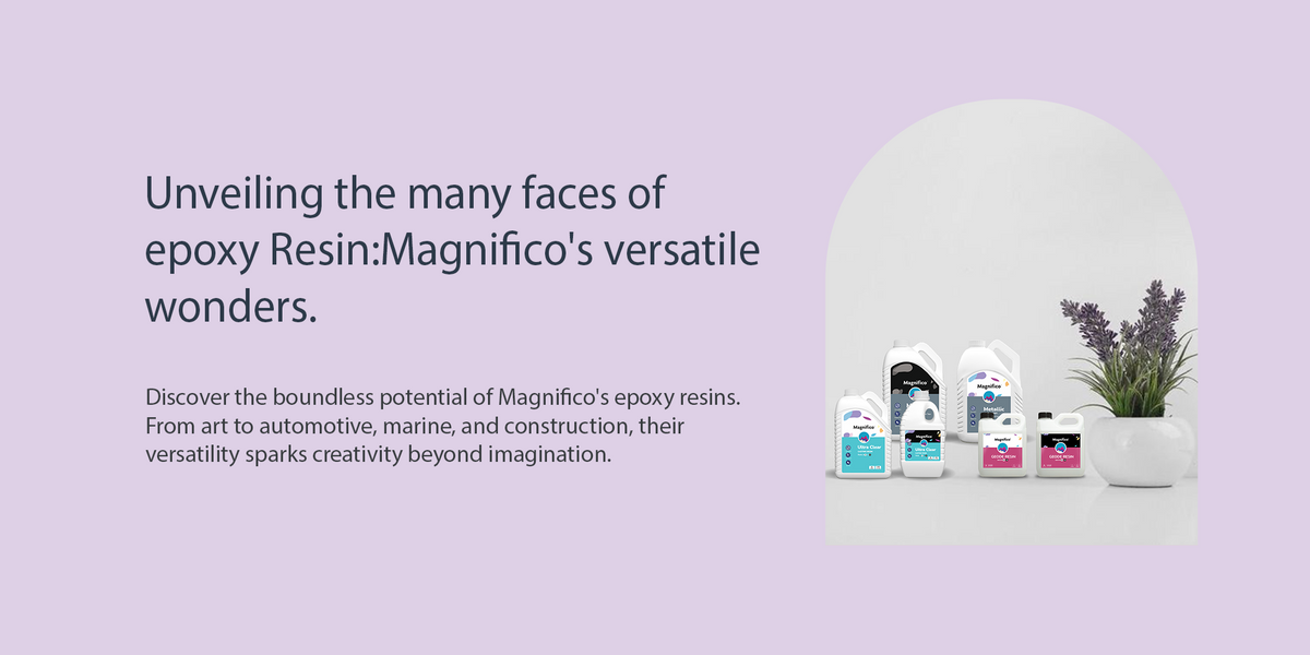 Unveiling the Many Faces of Epoxy Resins: Magnifico's Versatile Wonder ...