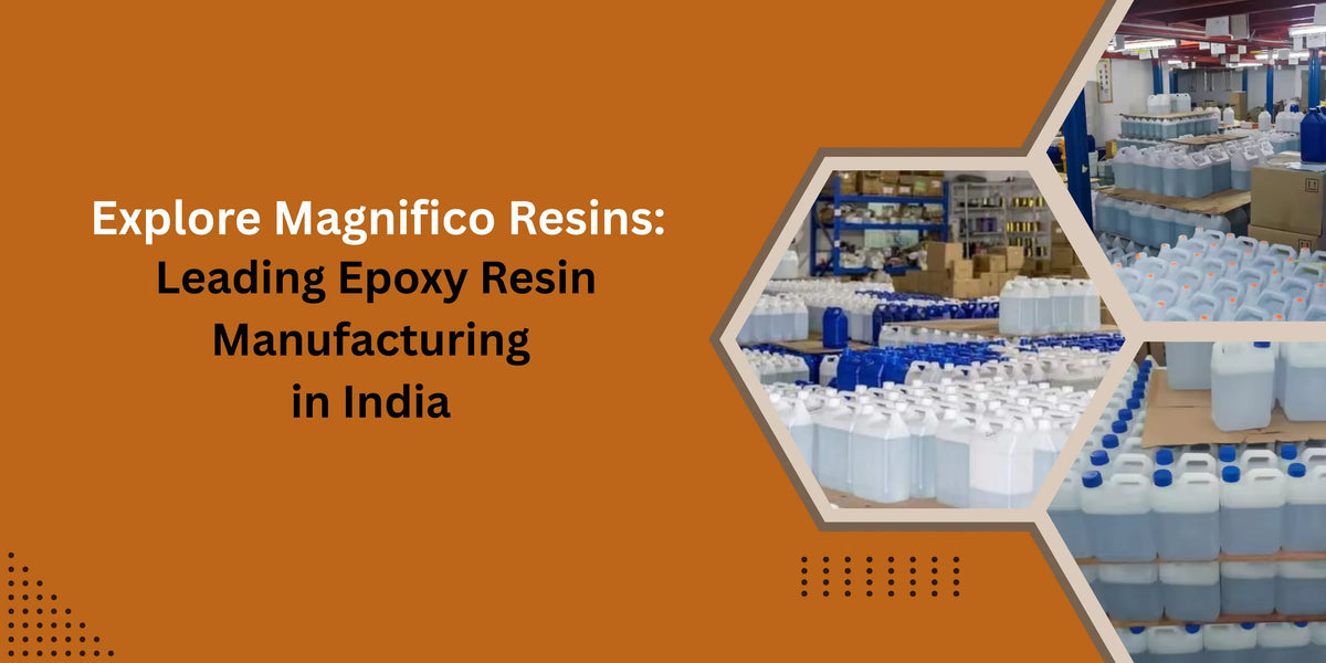 Leading Epoxy Resin Manufacturer in India: Magnifico Resins